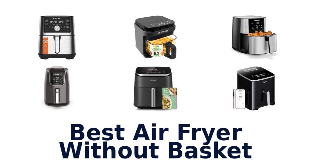 Best Air Fryer Without Basket: Top 10 Picks - Sabor Mexicana