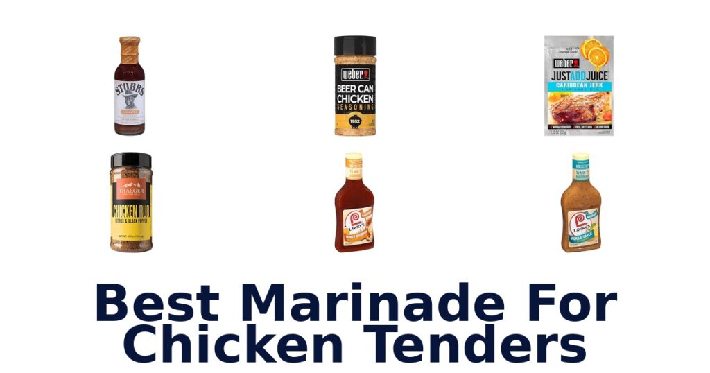 BEST Marinades for Chicken Tenders | Top 10 Picks - Sabor Mexicana
