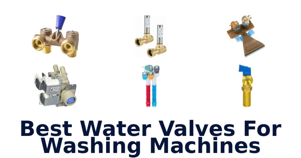 Best Washing Machine Water Valves: Top 10 Picks - Sabor Mexicana
